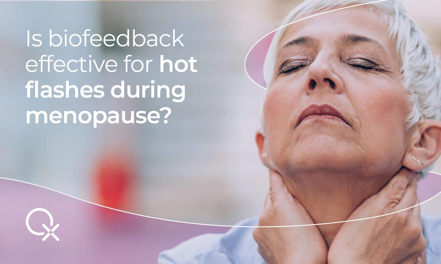 Menopause: what causes hot flashes, and how to find relief
